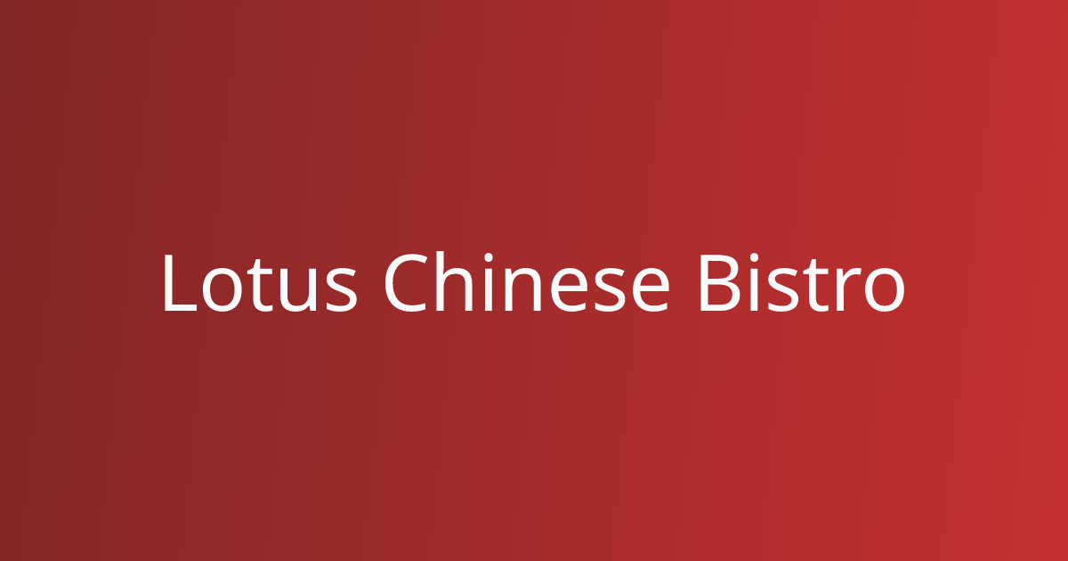 Order Authentic Chinese Online | Lotus Chinese Cuisine - Pickup or ...